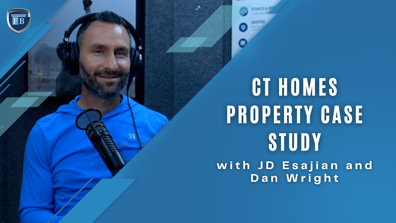 CT Homes: Property Case Study with JD Esajian and Dan Wright